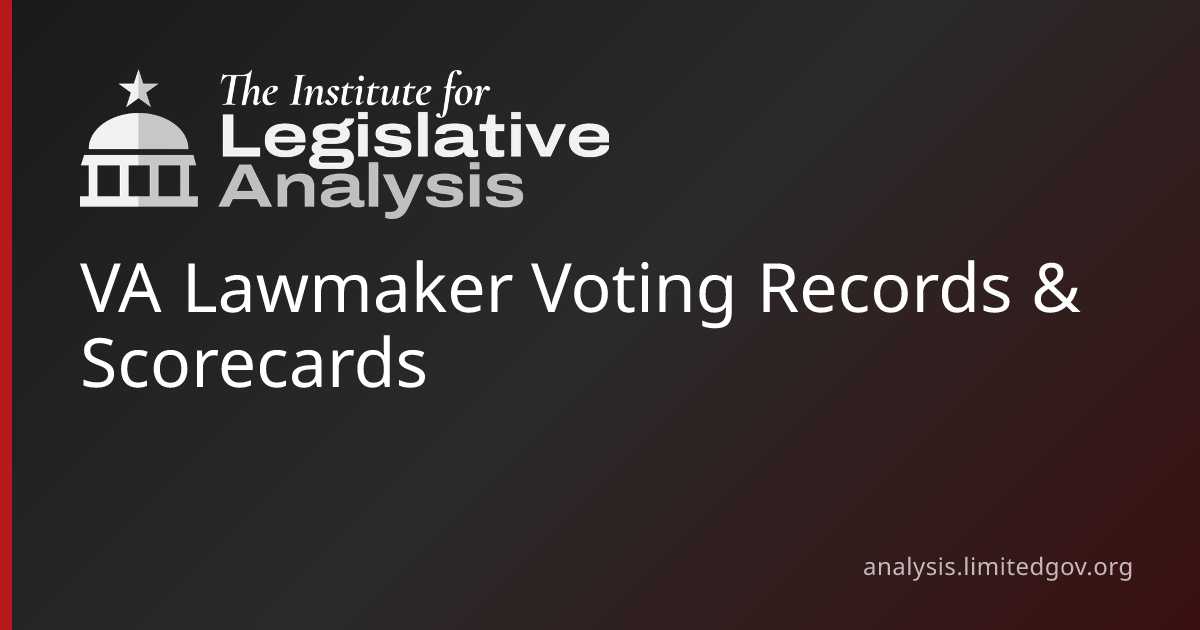 VA Lawmaker Voting Records & Scorecards | Institute for Legislative ...